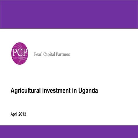 Uganda investment forum 2013 agribusiness - tom adlam | PDF