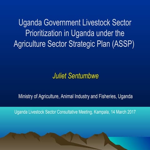 Uganda Government Livestock Sector Prioritization in Uganda under the ...