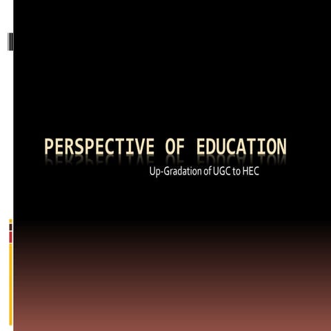 Ugc to hec in pakistan | PPTX