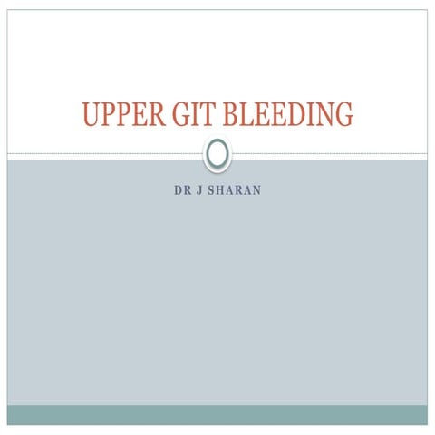 UPPER GI BLEEDING BASICS FOR UNDERGRADUATES | PPTX