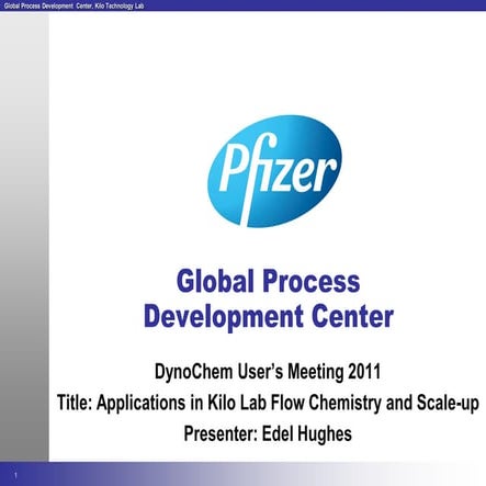 Applications in Kilo Lab Flow Chemistry and Scale-up. Edel Hughes. | PDF