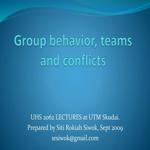 Uhs 2062 Group Behaviours, Teams And Conflicts | PPTX