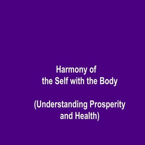 UHV 3D D2-S1B Und Human Being - Prosperity _ Health.ppt