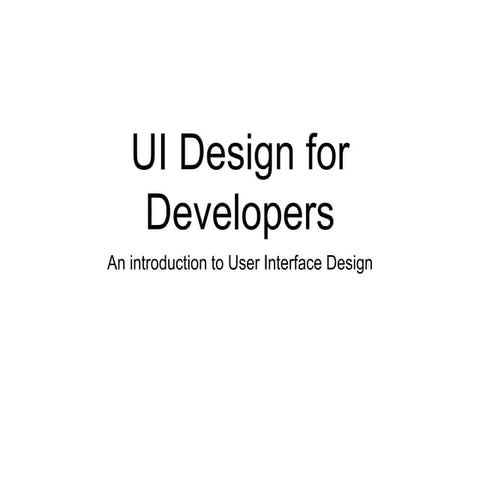UI design for Developers | PPT