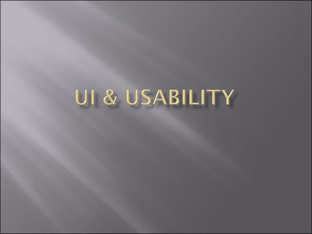 Ui & Usability | PPT Ui & Usability | PPT