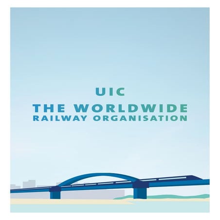 UIC the Worldwide Railway Organisation | PDF