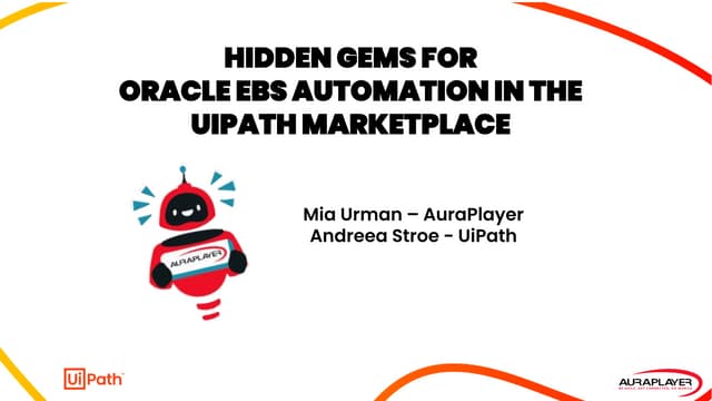 Hidden Gems For Oracle Ebs Automation In The Uipath Marketplace Ppt