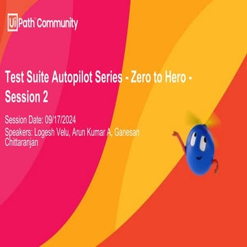 UiPath Autopilot™ for Testers - Zero to Hero - Session 2 | PDF