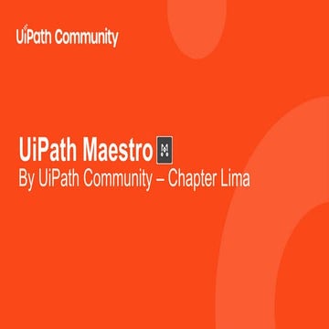 UiPath Maestro - Integra Robots, Agentes y Personas.pdf