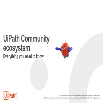 Everything you need to know about the UiPath Community ecosystem | PPT