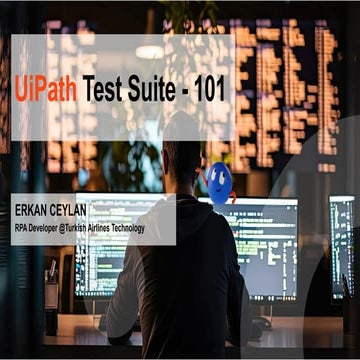 UiPath Test Suite Temelleri / Introduction to UiPath Test Suite | PDF
