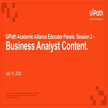 UiPath Academic Alliance Educator Panels: Session 2 - Business Analyst ...