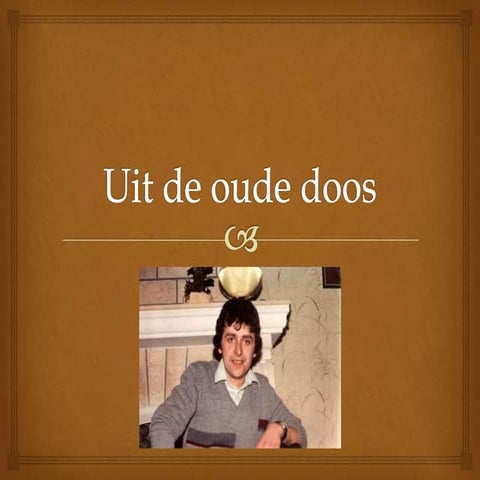 Uit de oude doos | PPTX