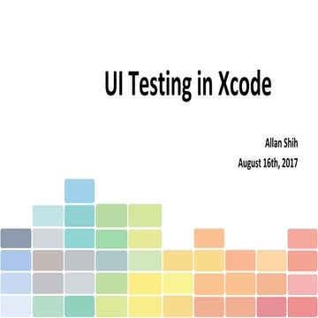 Ui Testing In Xcode Ppt 