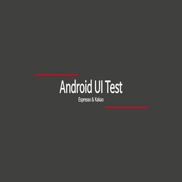 Android UI Test (Espresso/Kakao) | PDF