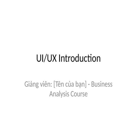 UserInterface_UX_Introduction_Detailed.pptx