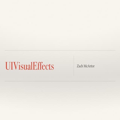 UI Visual Effects - Boulder iOS October 2014 | PDF