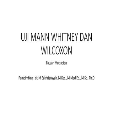 penjelasan UJI MANN WHITNEY DAN WILCOXON.pptx