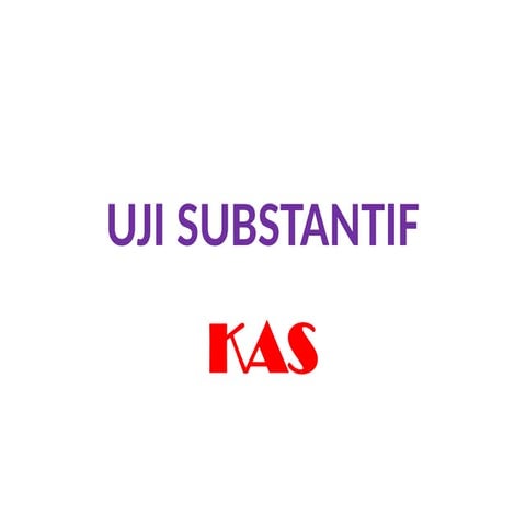 UJI SUBSTANTIF KAS PROSEDUR AUDIT PENGUJIAN | PPTX