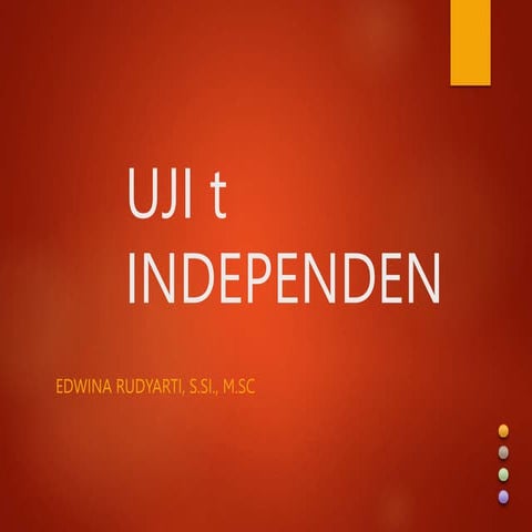 Uji Independent T Statistik Kesehatan untuk kuliah | PPTX