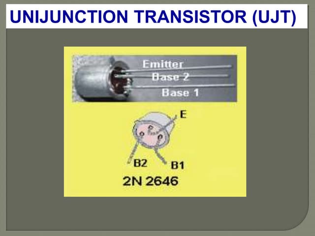 Unijunction transistor | PPTX