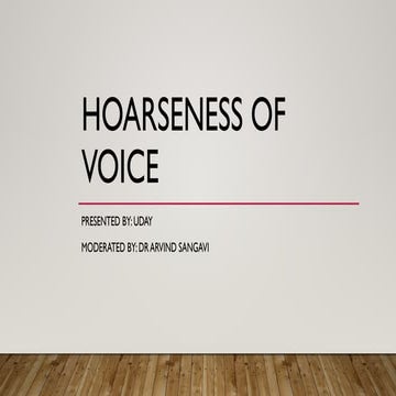 hoarness of voice detailed very very by uday kiran | PPTX