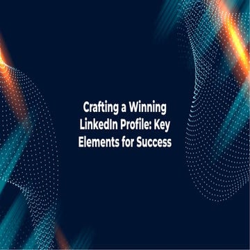 Key Elements of a Successful LinkedIn Profile | PDF