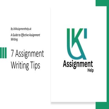 7 Best Assignment Writing Tips From Uk Assignment Help Ppt