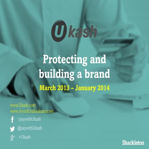 Ukash: Protecting and building a social brand | PDF