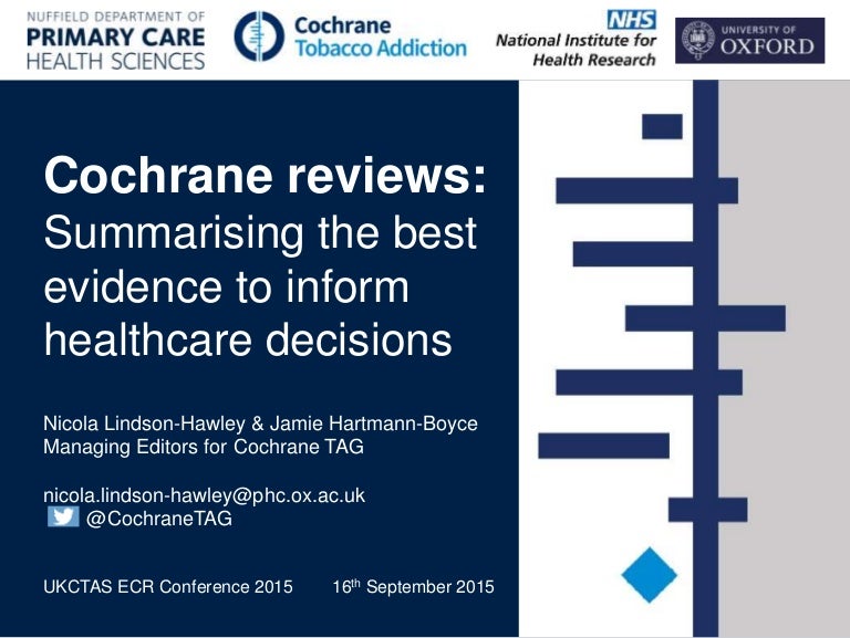 Cochrane reviews: Summarising the best evidence to inform healthcare