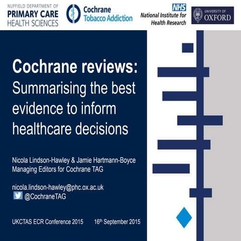 Cochrane reviews: Summarising the best evidence to inform healthcare ...