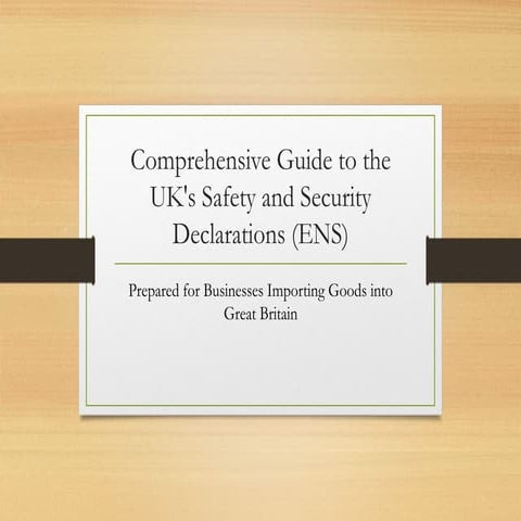 Comprehensive Guide to the UK's Safety and Security Declarations (ENS ...