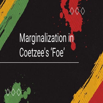 203_Marginalization_in_Coetzees_Foe.pptx