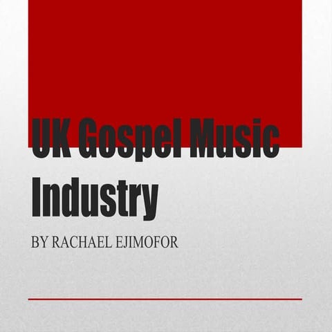 Uk gospel music industry | PPTX