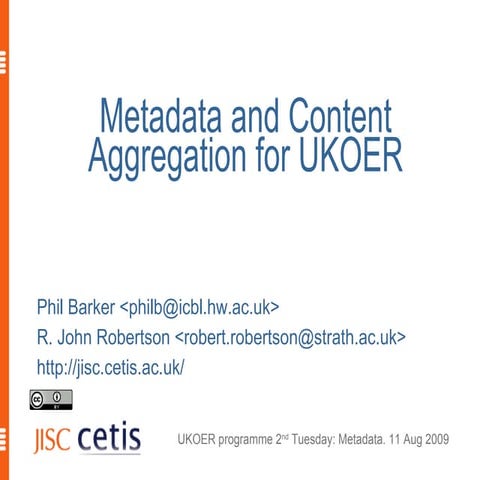 Metadata and Content Aggregation for ukoer | PPT