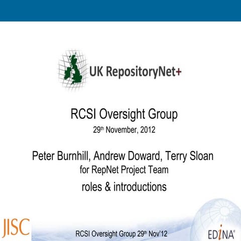 UK RepositoryNet+: Jisc Oversight Group, 2012-11-29 | PPT