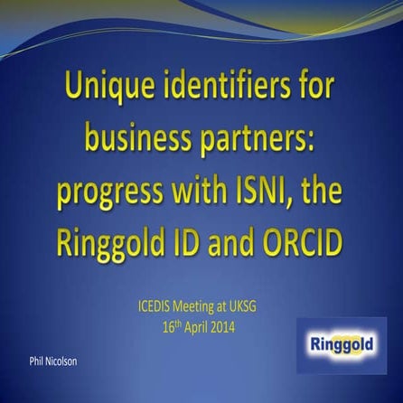 Unique Identifiers for Business Partners: progress with ISNI, the ...