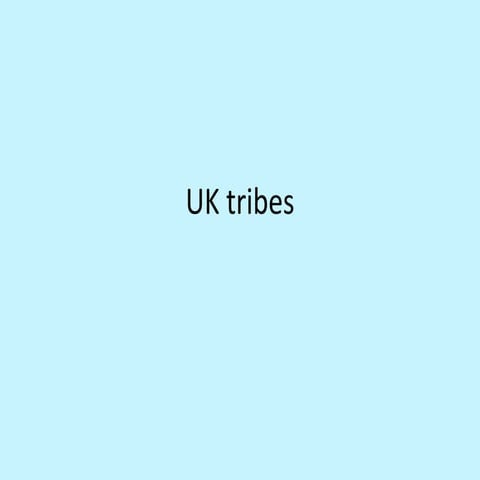 Uk tribes | PPTX