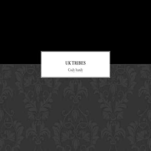 Uk tribes | PPTX