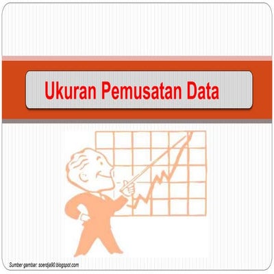 ukuran pemusatan, ukuran letak dan penyebaran data.ppt