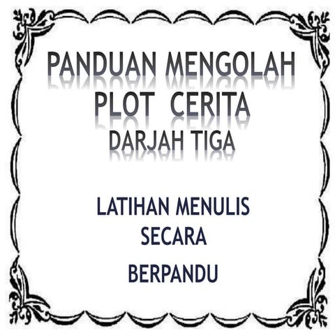 Teknik Penulisan - Plot dan Dialog P3 | PPTX