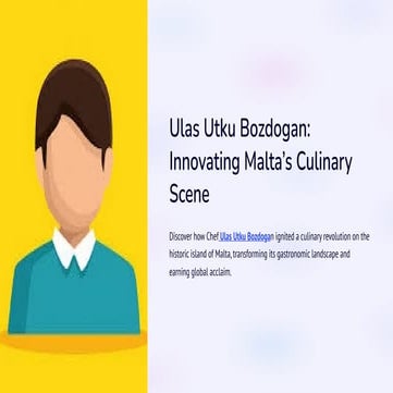 Meet Ulas Utku Bozdogan: A Culinary Pioneer in Malta | PDF