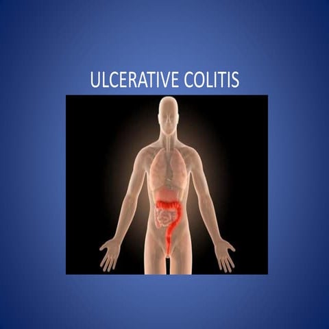Ulcerative colitis explanation, management and therapy | PPT
