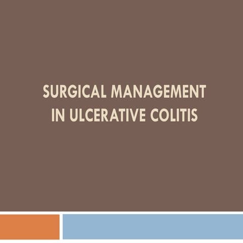 Surgical Management in Ulcerative Colitis | PPT