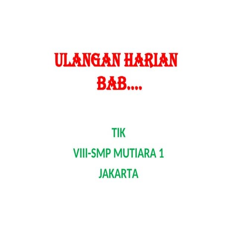 ulangan harian kls 2 smp mtr mapel tik .ppt