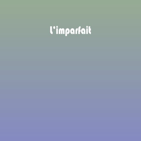 L'imparfait | PPT