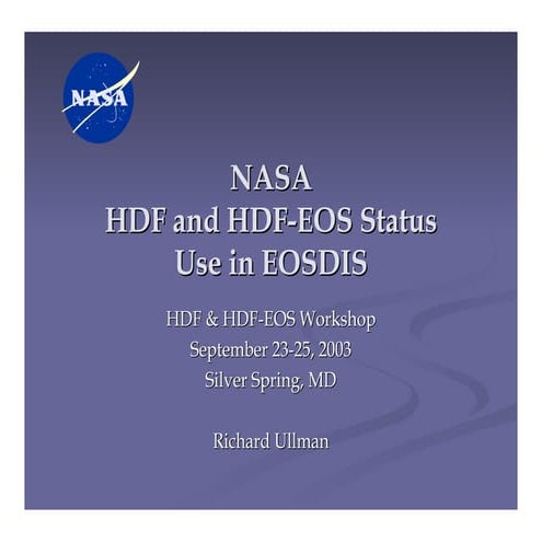 NASA HDF and HDF-EOS Status - Use in EOSDIS | PPT