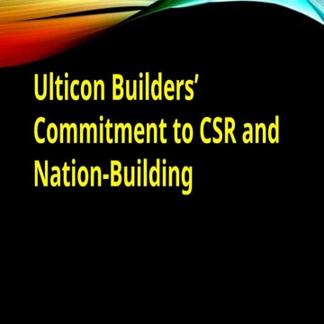 Ulticon Builders’ Commitment to CSR and Nation-Building.pptx