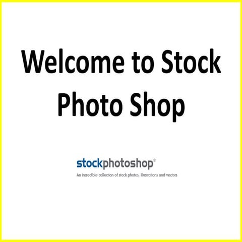 Find the Ultimate Collection of Stock Images at Stockphotoshop | PPTX