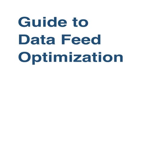 Ultimate guide to Google Data Feed Optimization | PDF